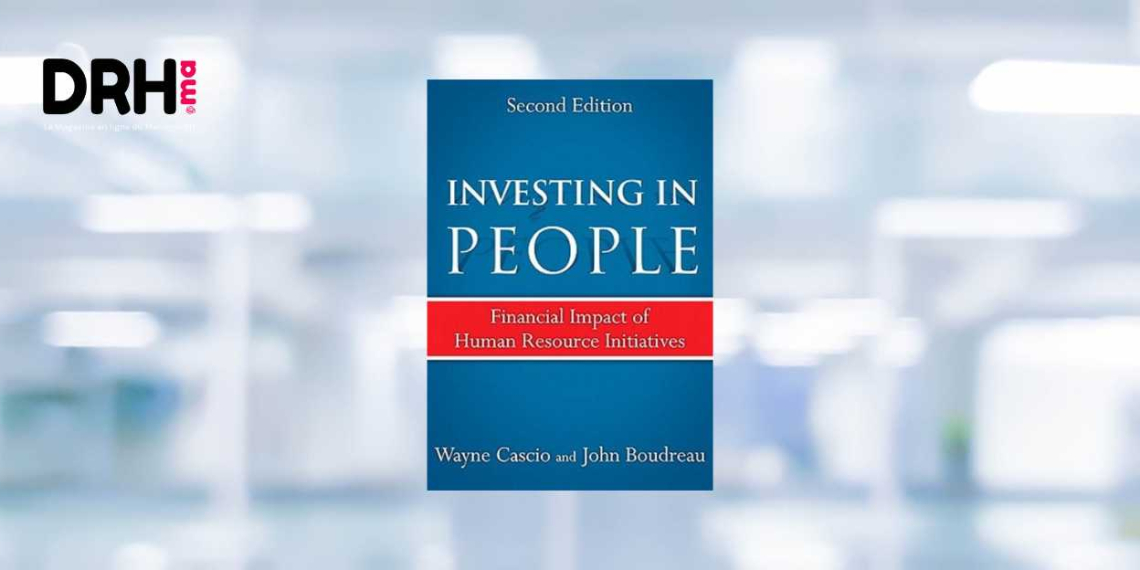 Investing in People de Wayne Cascio et John Boudreau - DRH.ma