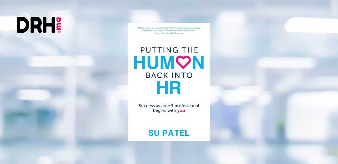 Putting The Human Back Into HR" de Su Patel - DRH.ma