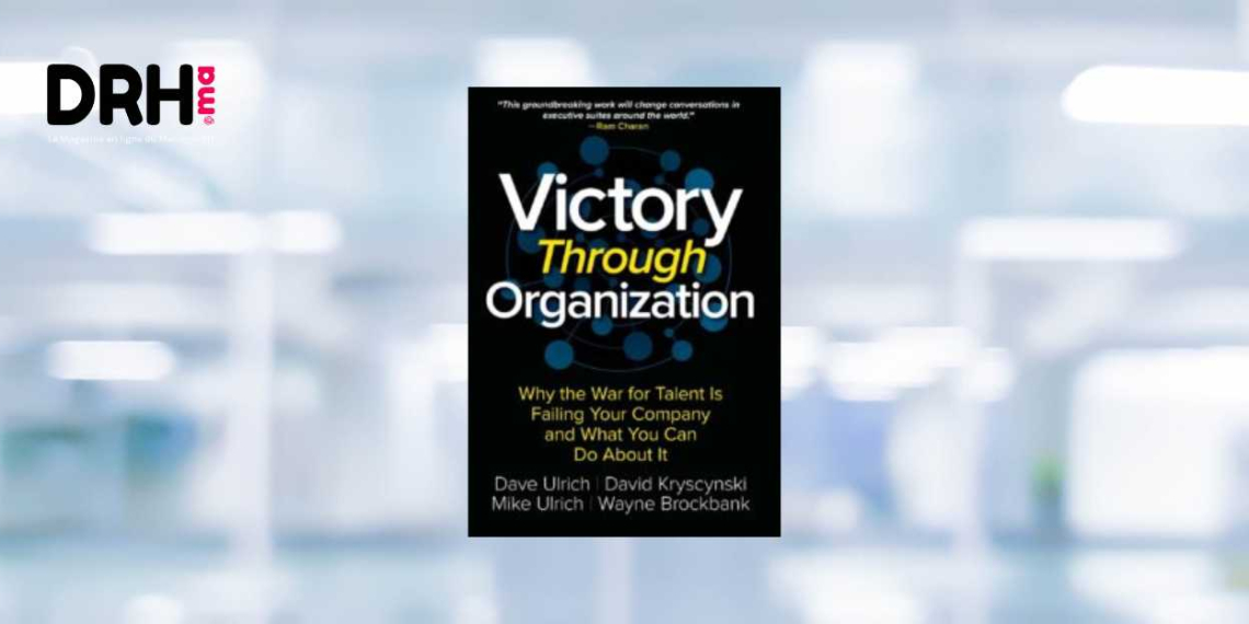 "Victory Through Organization" par Dave Ulrich - DRH.ma